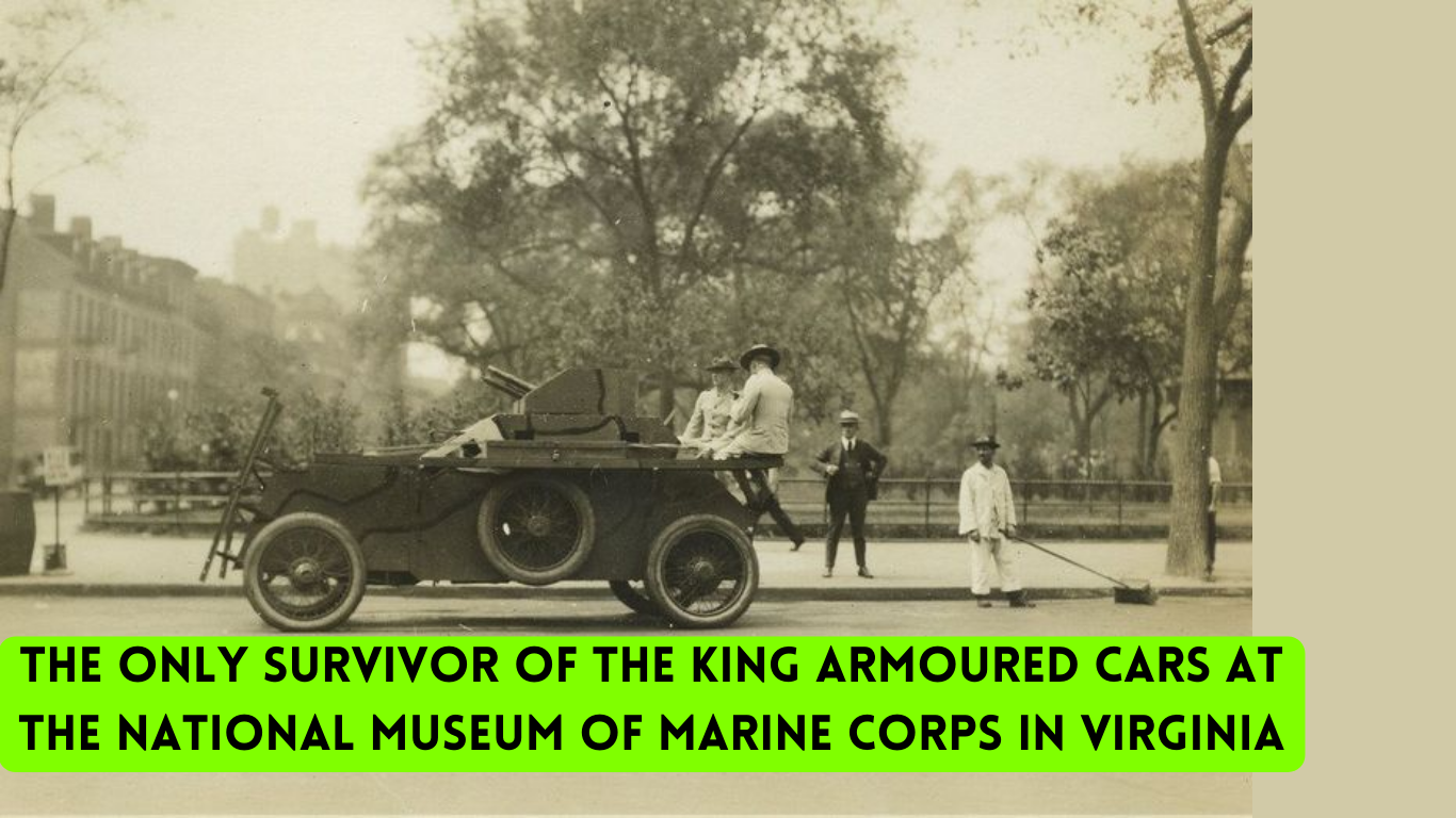 The King Armoured Car- Did the First American Armoured Car See Action ...