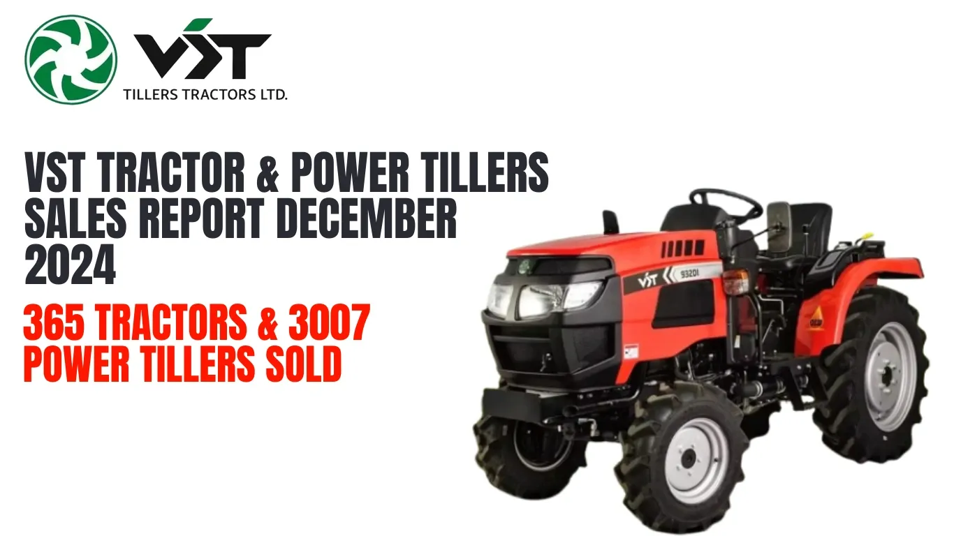VST Tractor and Power Tillers Sales Report December 2024: 365 Tractors ...